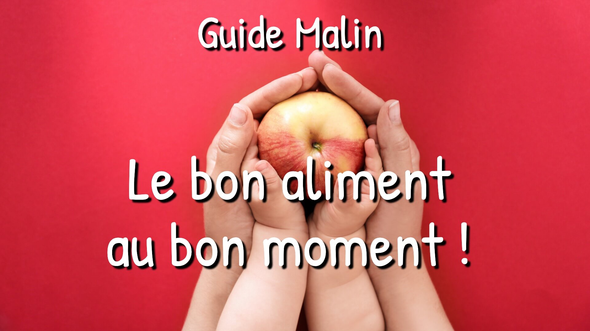 Les bons aliments au bon moment : guide - Programme Malin