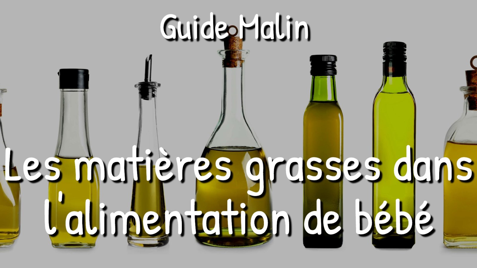 Guide : matières grasses dans l'alimentation de bébé - Programme Malin